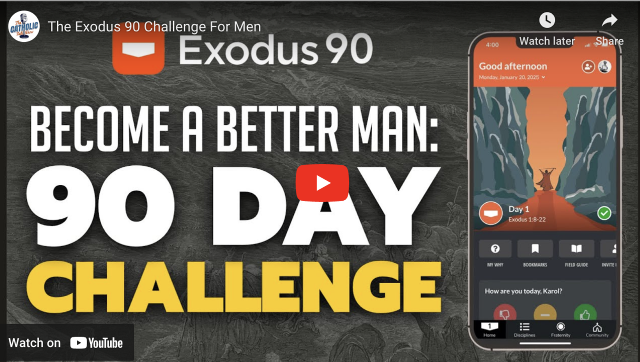 The Exodus 90 Challenge For Men | The Catholic Talk Show - Exodus 90